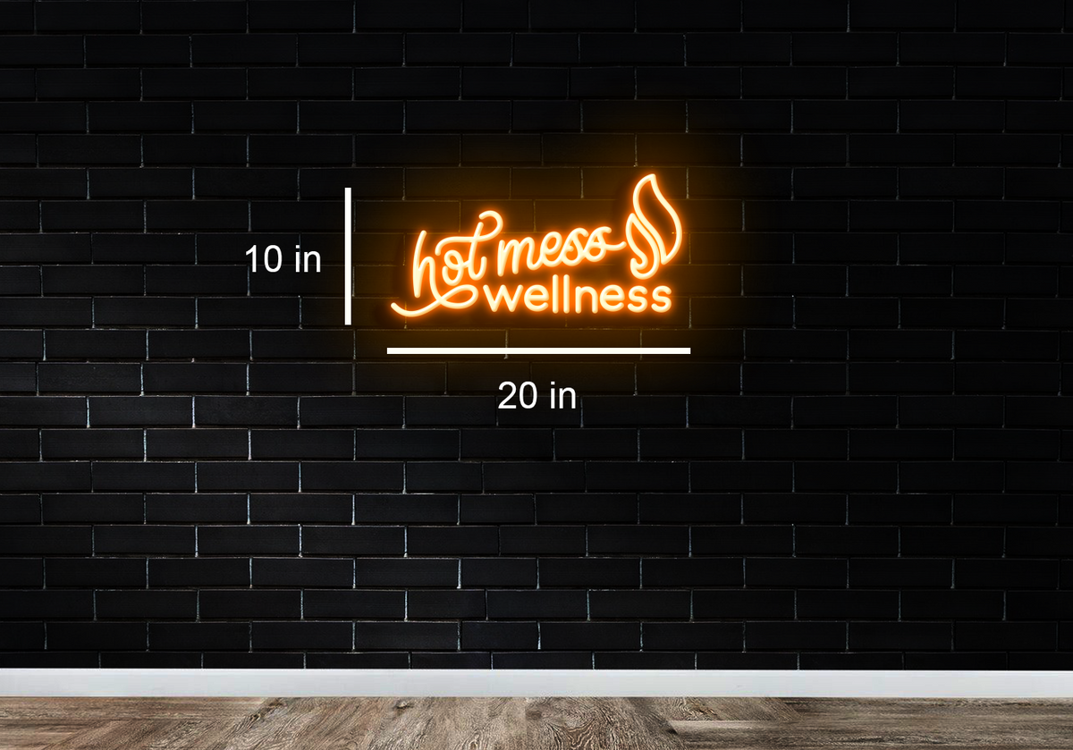 Hot Mess Wellness Neon Sign 20x10 in — make neon sign