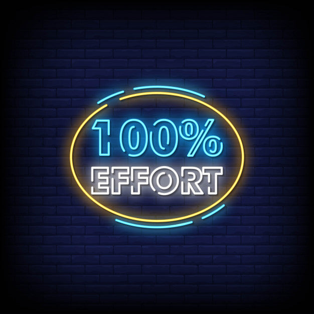 100% Effort Neon Light with Make Neon Sign — make neon sign