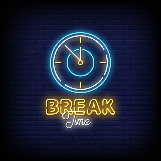 Break Time Neon Sign Perfect For Your Office — make neon sign