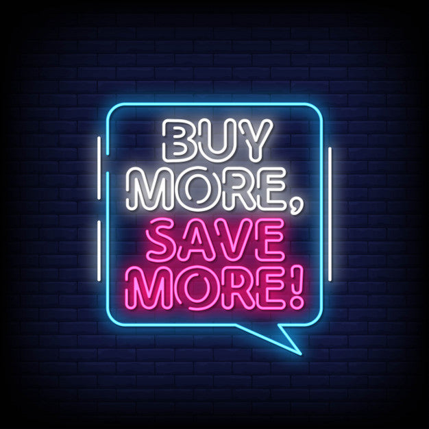 Buy More Save More Neon Sign — make neon sign
