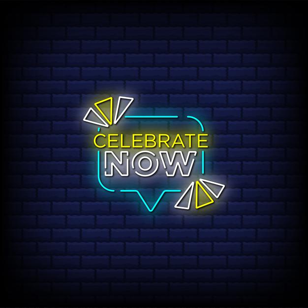 Celebrate Now Neon Sign — make neon sign