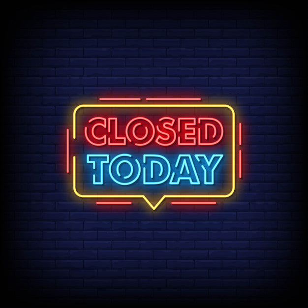 Closed Today Neon Sign Perfect For Shop & Store — make neon sign