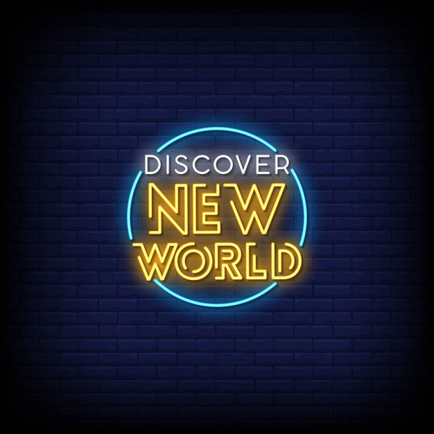 Discover New World Neon Sign — make neon sign