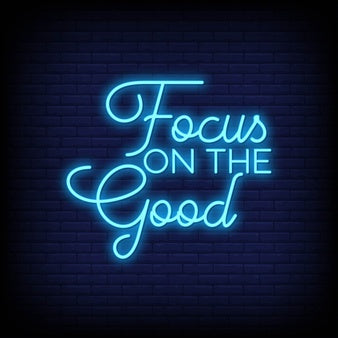 Focus On The Good Neon Sign — make neon sign