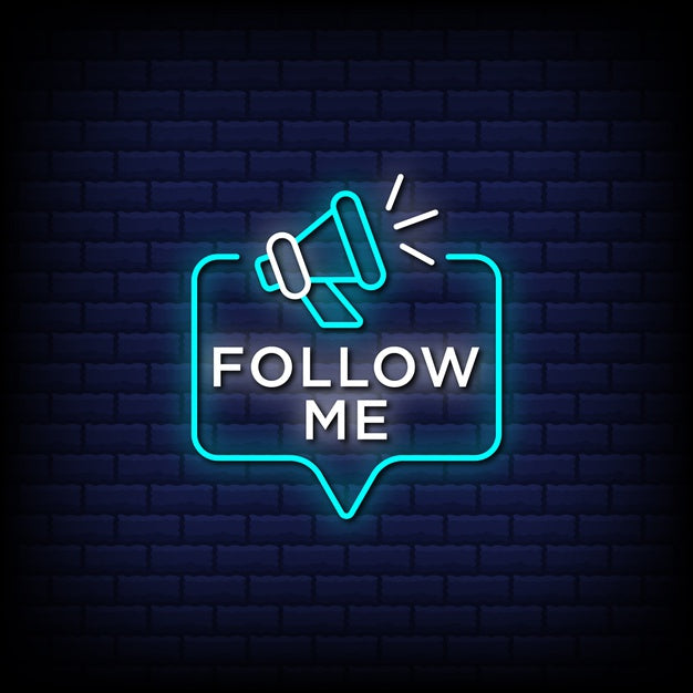 Follow Me Neon Sign — make neon sign