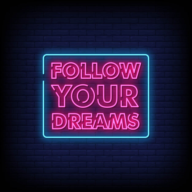 Follow Your Dreams Neon Sign - Neon Pink Aesthetic — make neon sign