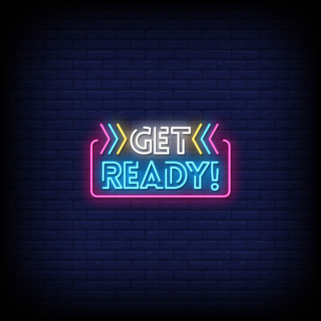 Get Ready Neon Sign — make neon sign