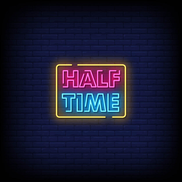Half Time Neon Sign — make neon sign