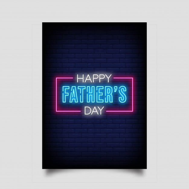 Happy Father Day Neon Sign — make neon sign