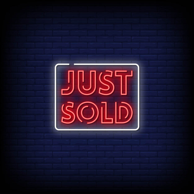 Just Sold Neon Sign — make neon sign
