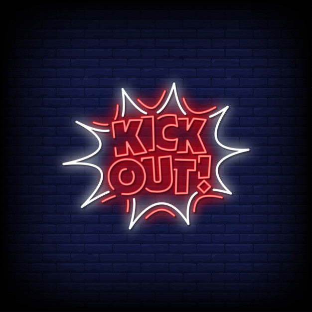 Kick Out Neon Sign — make neon sign