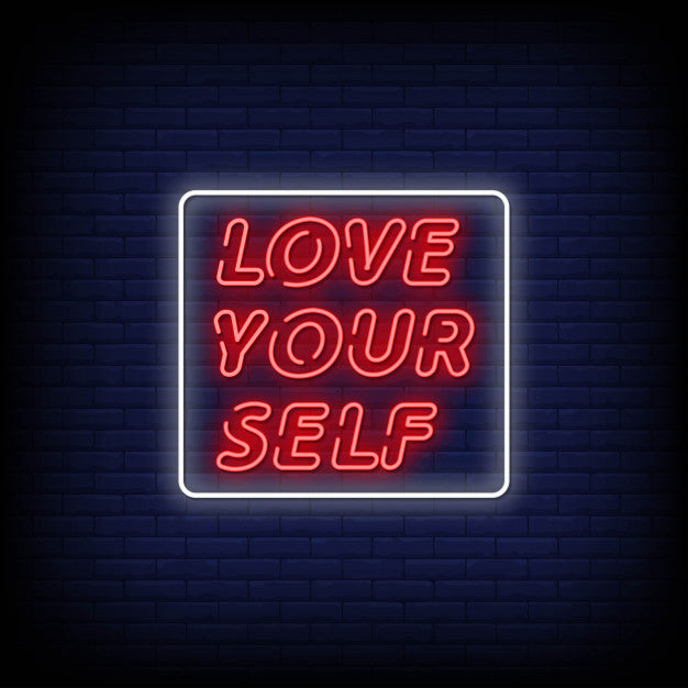 Love Your Self Neon Sign — make neon sign