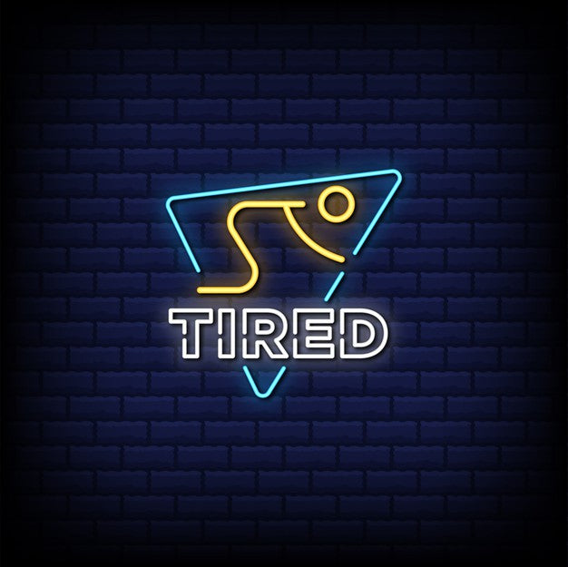 Neon Tired Sign — make neon sign