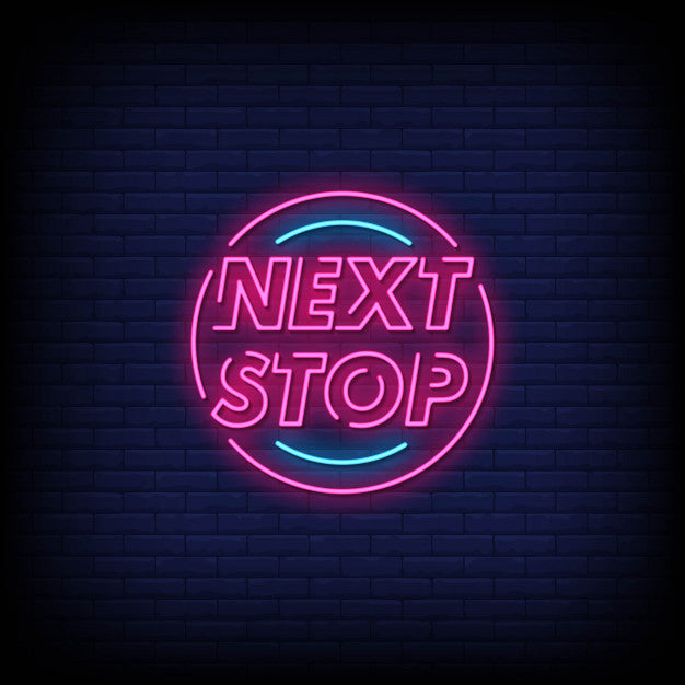 Next Stop Neon Sign - Pink Neon Sign — make neon sign