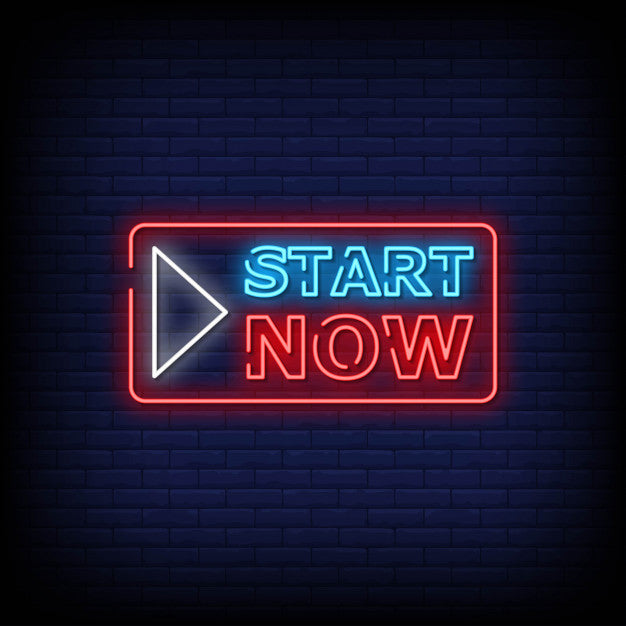Start Now Neon Sign — make neon sign