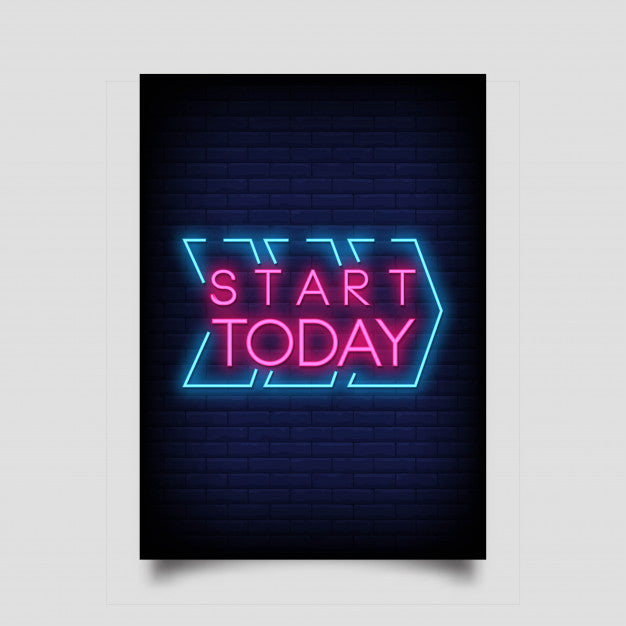 Start Today Neon Sign - Pink Neon Sign — make neon sign