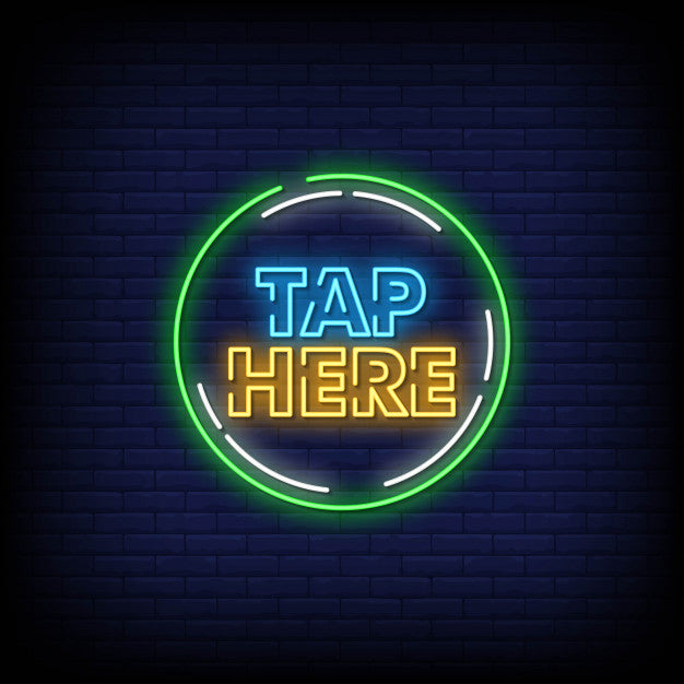 Tap Here Neon Sign — make neon sign