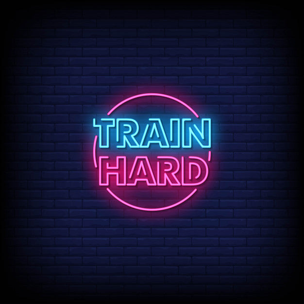 Train Hard Neon Sign — make neon sign