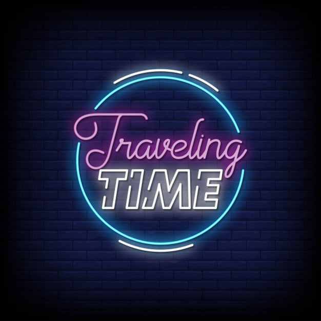 Traveling Time Neon Sign — make neon sign