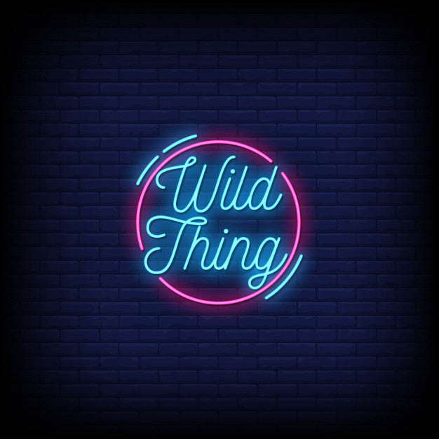 Wild Thing Neon Sign — make neon sign