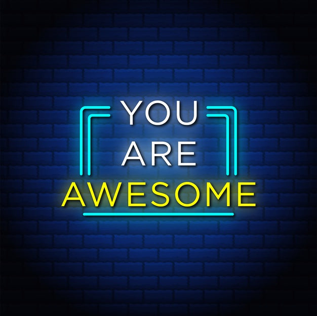 You Are Awesome Neon Sign — make neon sign