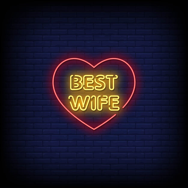 Best Wife Neon Sign — make neon sign