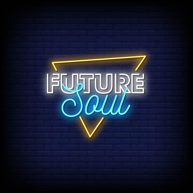 Future Soul Neon Sign — make neon sign