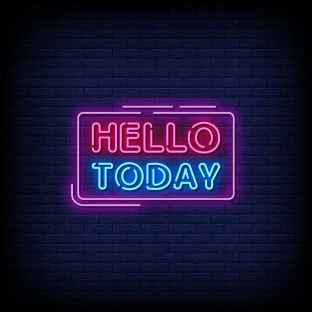 Hello Today Neon Sign — make neon sign