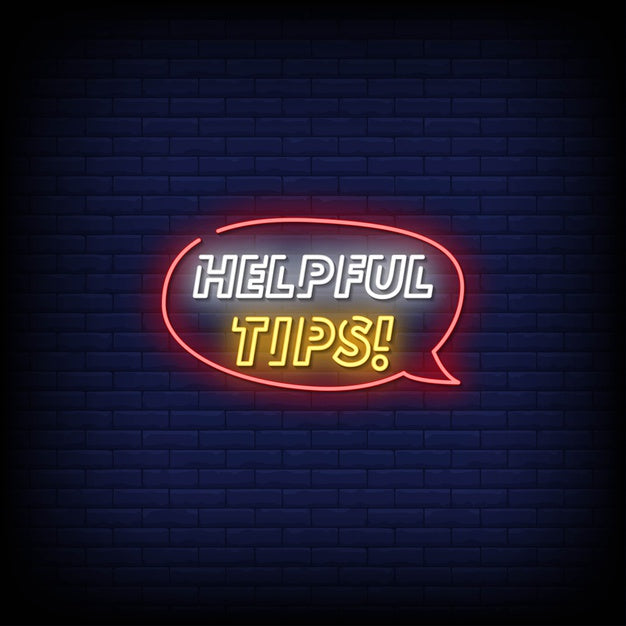 Helpful Tips Neon Sign — make neon sign