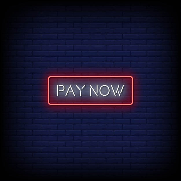 Pay Now Neon Sign — make neon sign