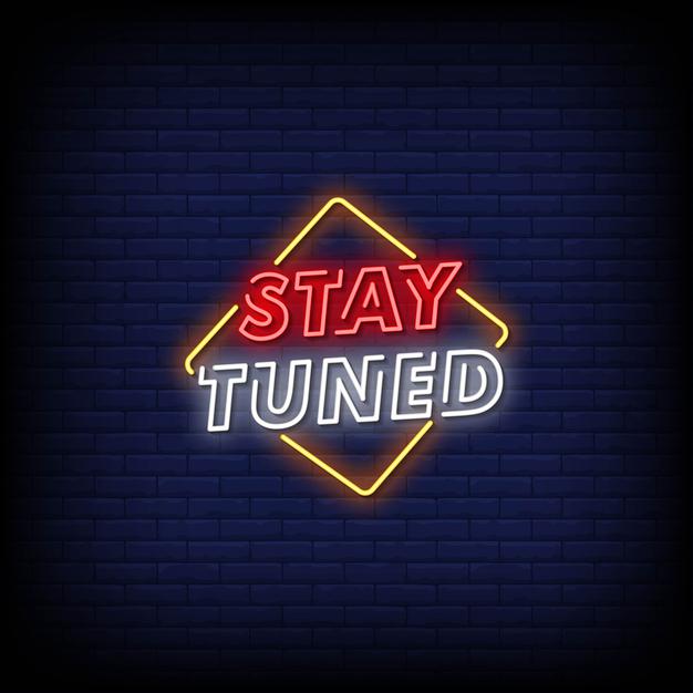 Stay Tuned Neon Sign — make neon sign