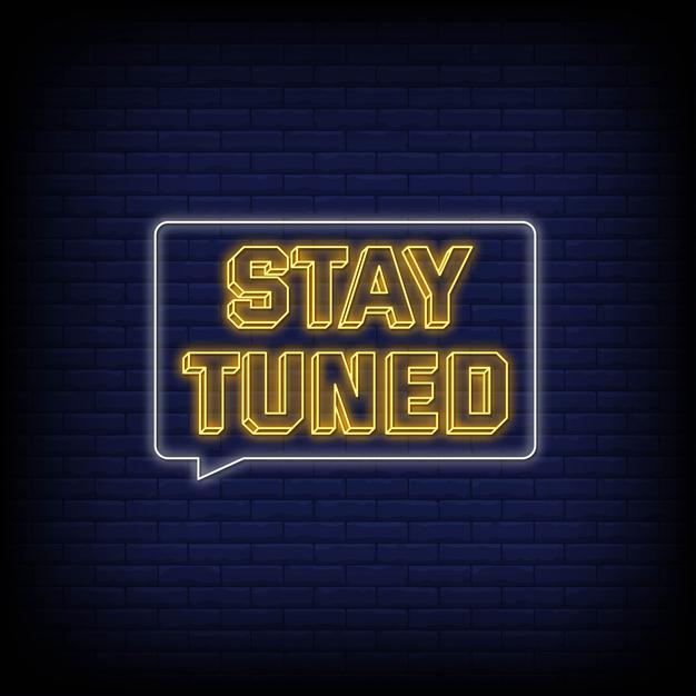 Stay Tuned Neon Sign — make neon sign