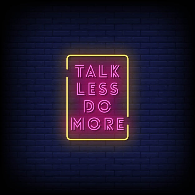 Talk Less Do More Neon Sign - Pink Neon Sign — make neon sign