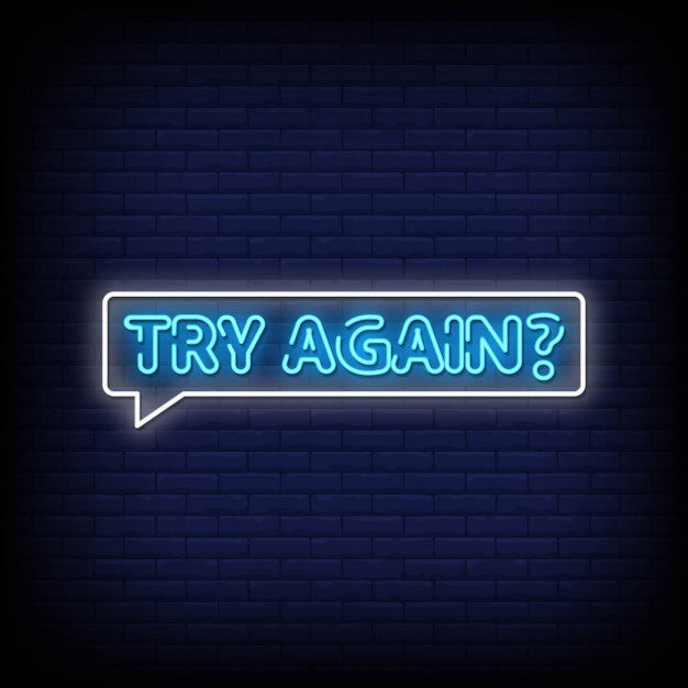 Try Again Neon Sign — make neon sign