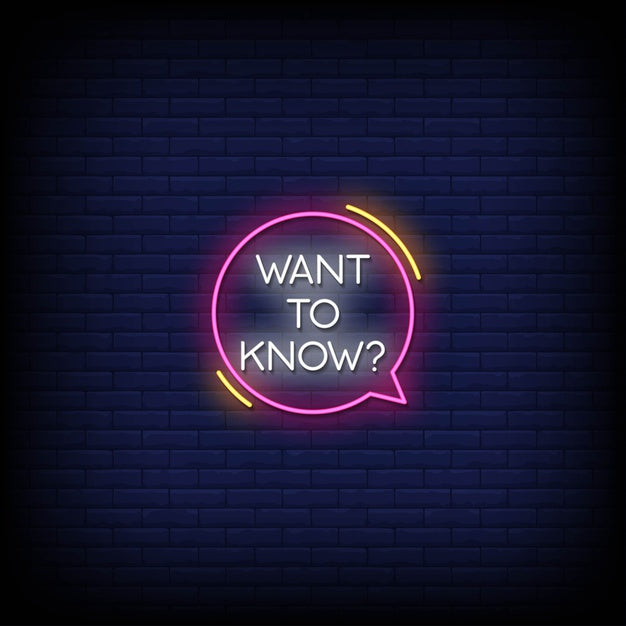 Want To Know Neon Sign — make neon sign