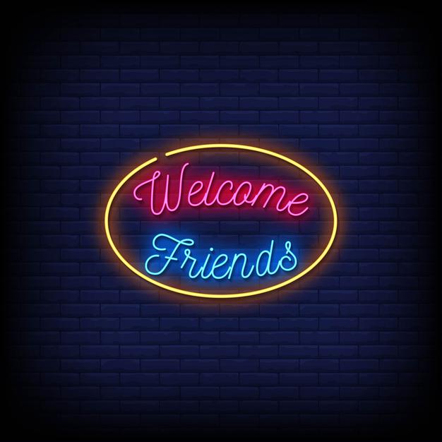 Welcome Friends Neon Sign — make neon sign